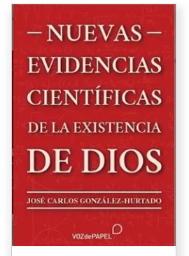 Nuevas evidencias científicas de la existencia de Dios | Libros Proa