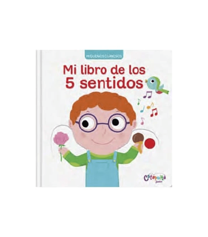 PEQUEÑOS CURIOSOS: MI LIBRO DE LOS 5 SENTIDOS | Kimün Libros y Juegos