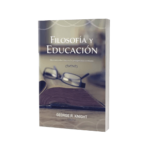 FILOSOFÍA Y EDUCACIÓN - GEORGE R KNIGHT | SEHS Norte
