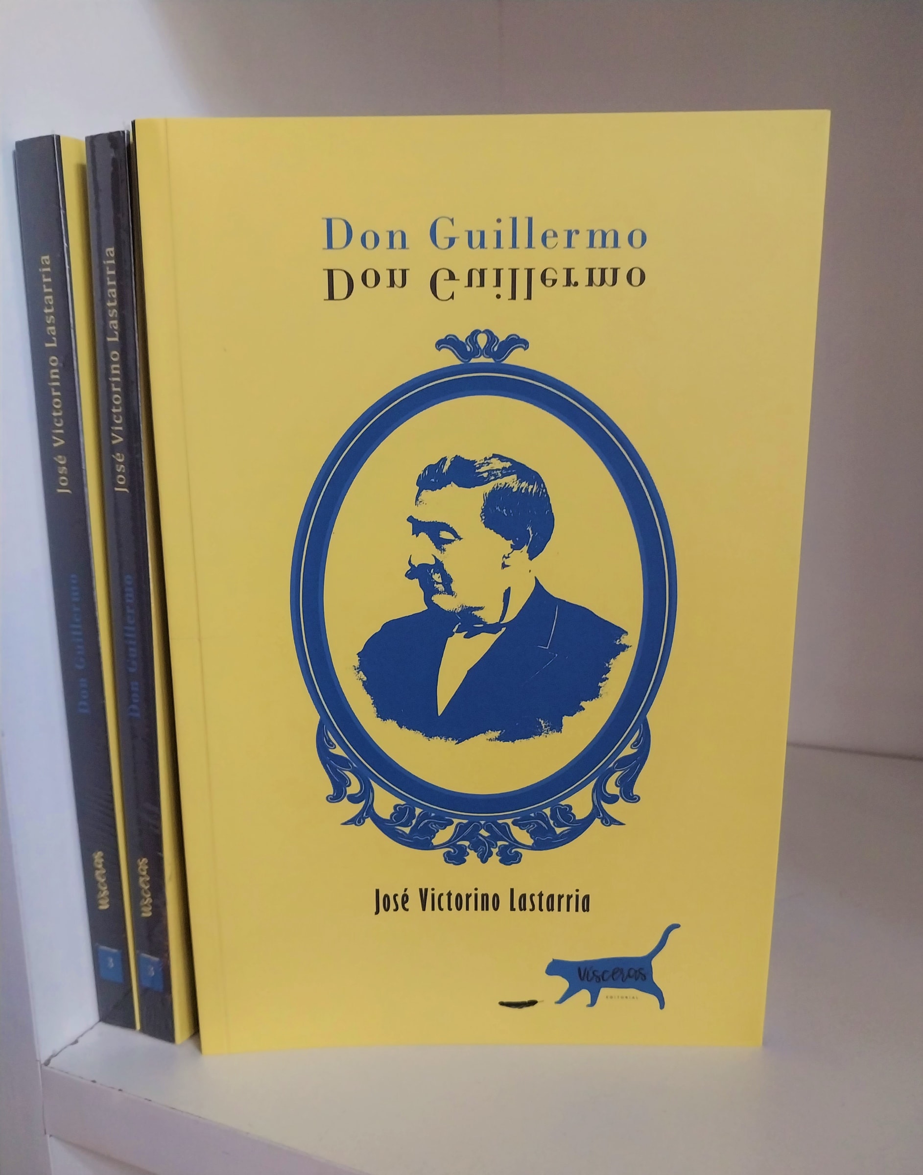 DON GUILLERMO. JOSÉ VICTORINO LASTARRIA | espaciopublicodelibroslibreria.cl