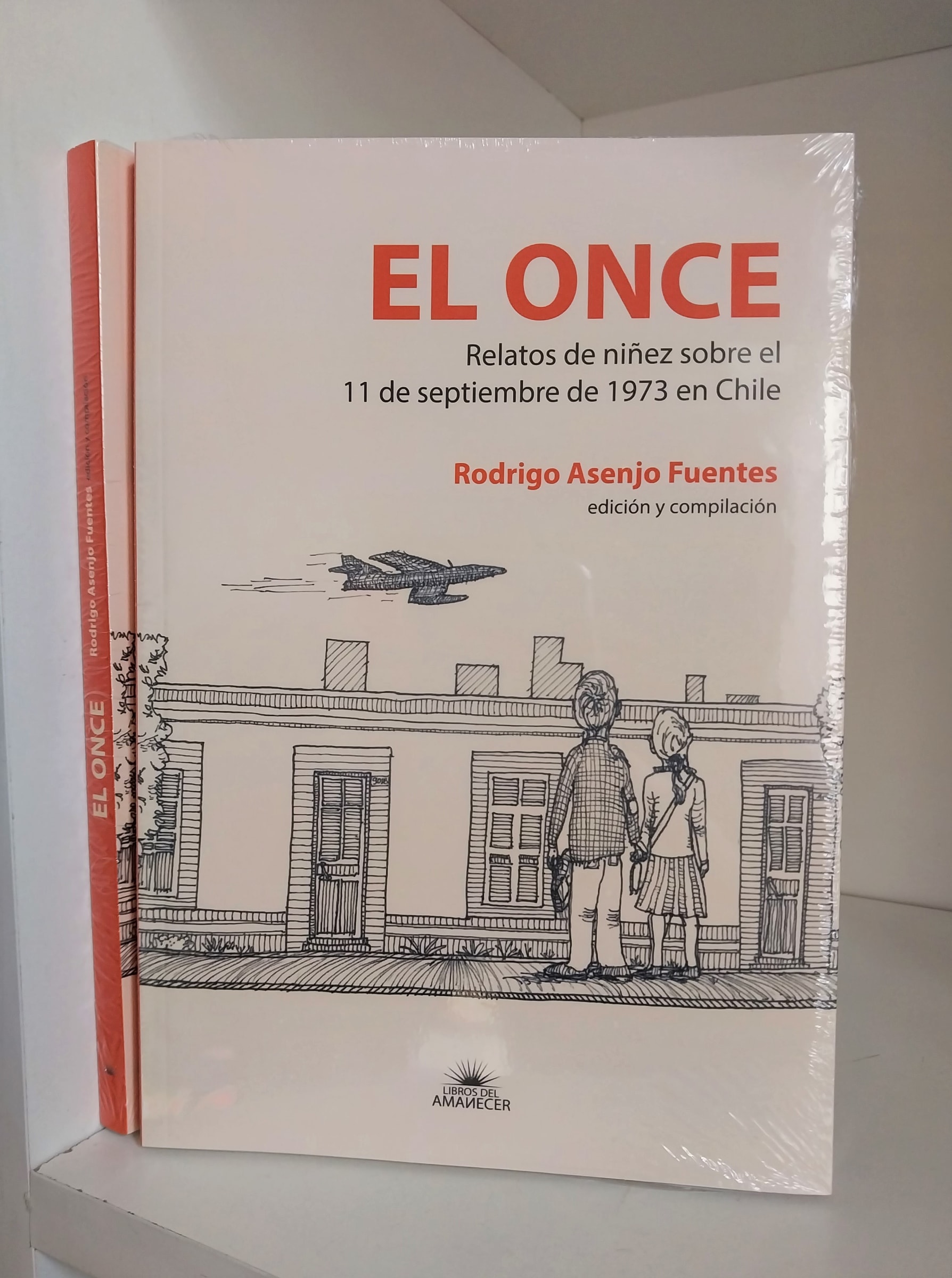 EL ONCE. RELATOS DE NIÑEZ SOBRE EL 11 DE SEPTIEMBRE DE 1973 EN CHILE ...