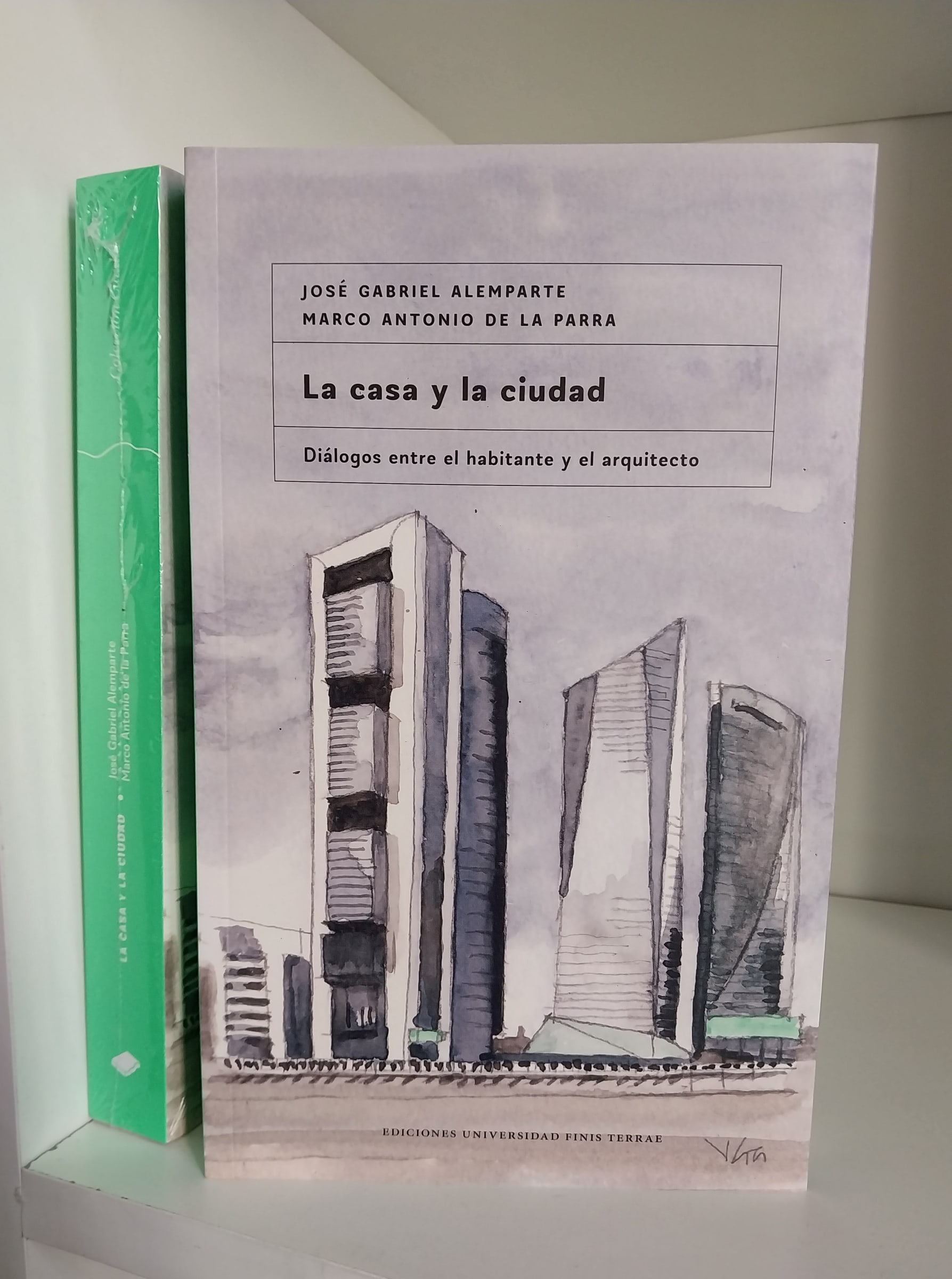 LA CASA Y LA CIUDAD. DIÁLOGOS ENTRE EL HABITANTE Y EL ARQUITECTO ...