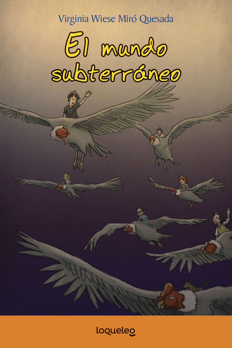 EL MUNDO SUBTERRANEO - VIRGINIA WIESE MIRO QUESADA | Librería Libooks