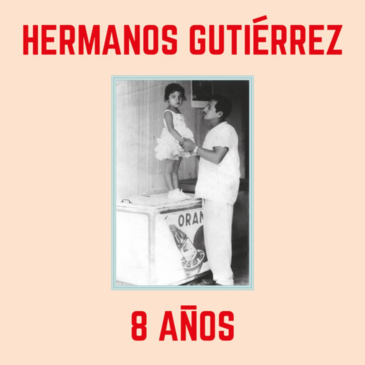 Hermanos GutiÃ©rrez - 8 AÃ±os [LP] (Sky Blue Colored Vinyl) | Prisma ...