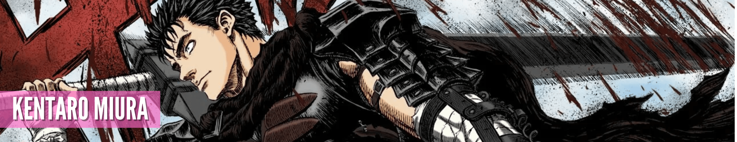 Kentaro Miura | Tsuki Manga Store