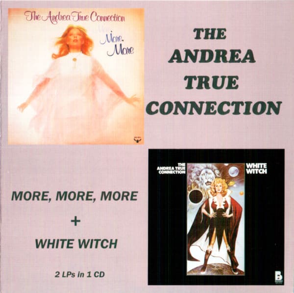 ANDREA TRUE CONNECTION, THE CD MORE, MORE, MORE + WHITE WITCH 2CD ...