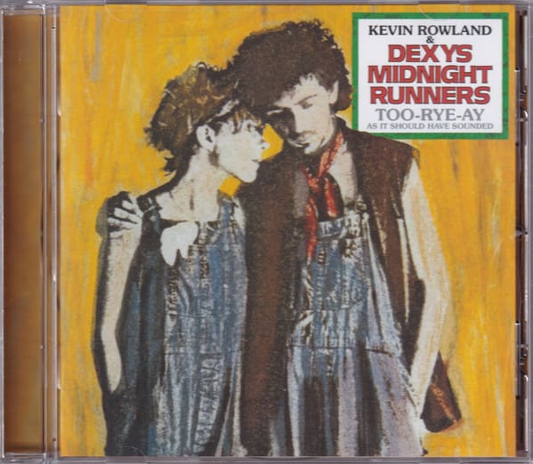 ROWLAND, KEVIN AND DEXYS MIDNIGHT RUNNERS CD TOO-RYE-AY | Nextime Records