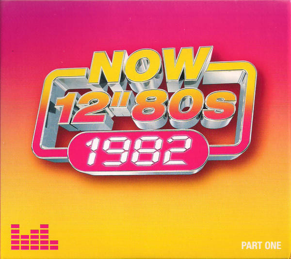 VARIOS ARTISTAS CD Now 12 Inch 80s: 1982 - PART 1 | Nextime Records