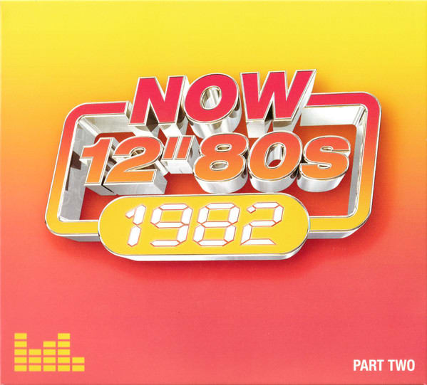 VARIOS ARTISTAS CD Now 12 Inch 80S: 1982 - PART 2 | Nextime Records
