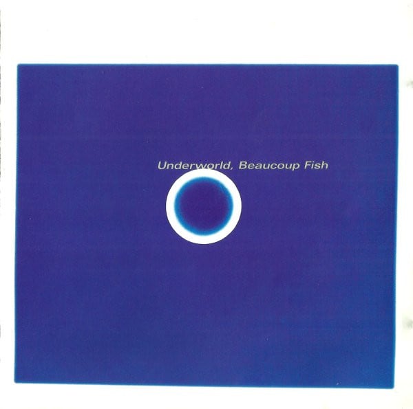UNDERWORLD CD BEAUCOUP FISH | Nextime Records