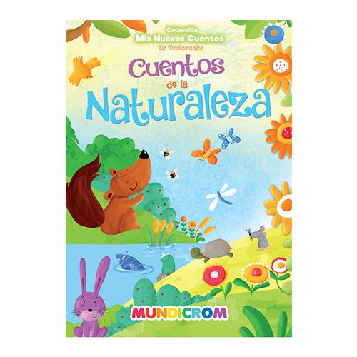 Mundicrom Mis Nuevos Cuentos Cuentos De La Naturaleza Distribuidoraylibreriaabsa